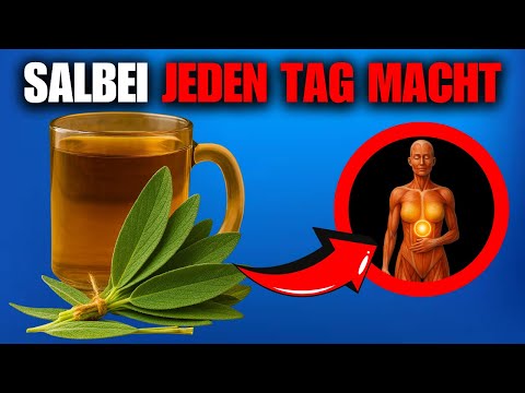 WUSSTEST DU DAS ÜBER SALBEI? WAS PASSIERT, WENN DU IHN JEDEN TAG ISST, IST SCHOCKIEREND!