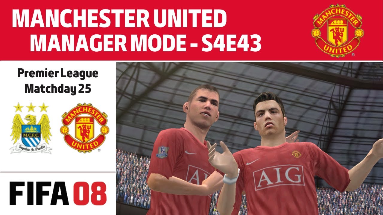 FIFA 08 - Manager Mode - Manchester United - S4E43 - YouTube