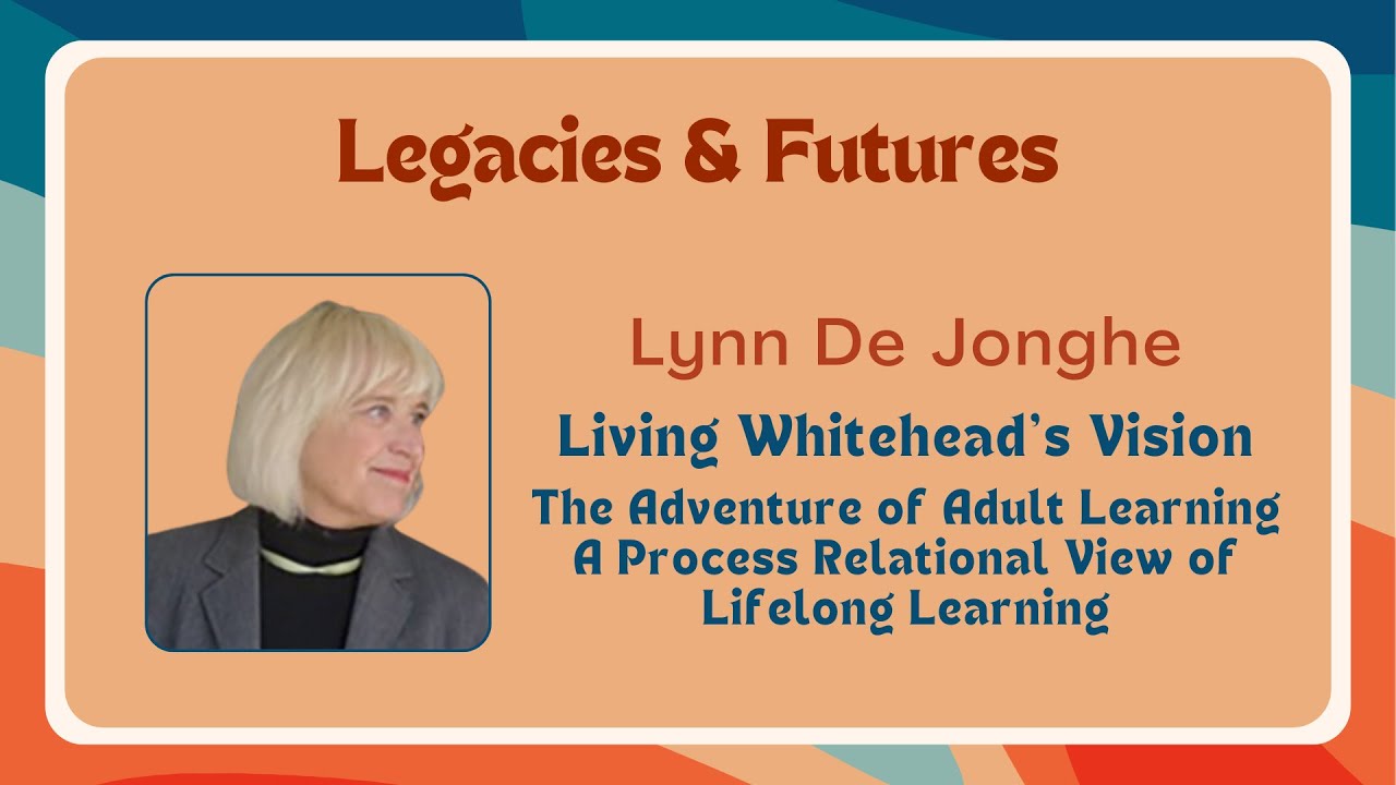 Living Whitehead’s Vision: The Adventure of Adult Learning - YouTube