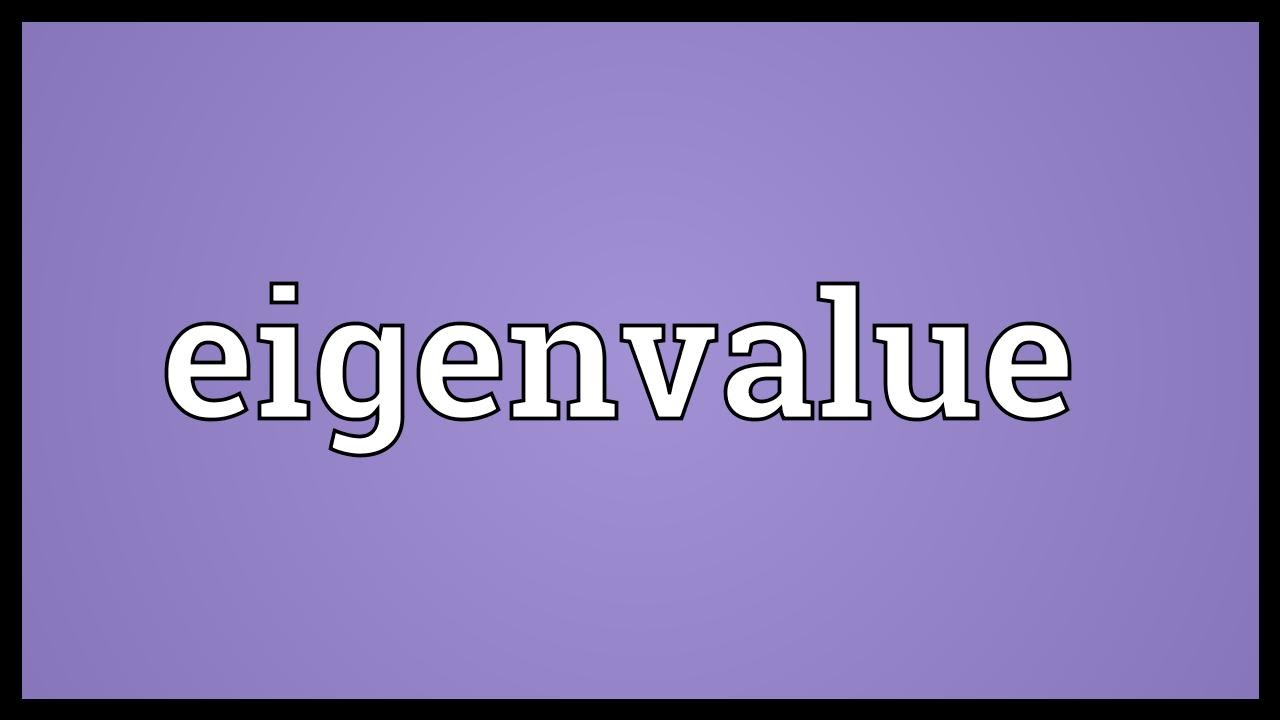Eigenvalue Meaning - YouTube