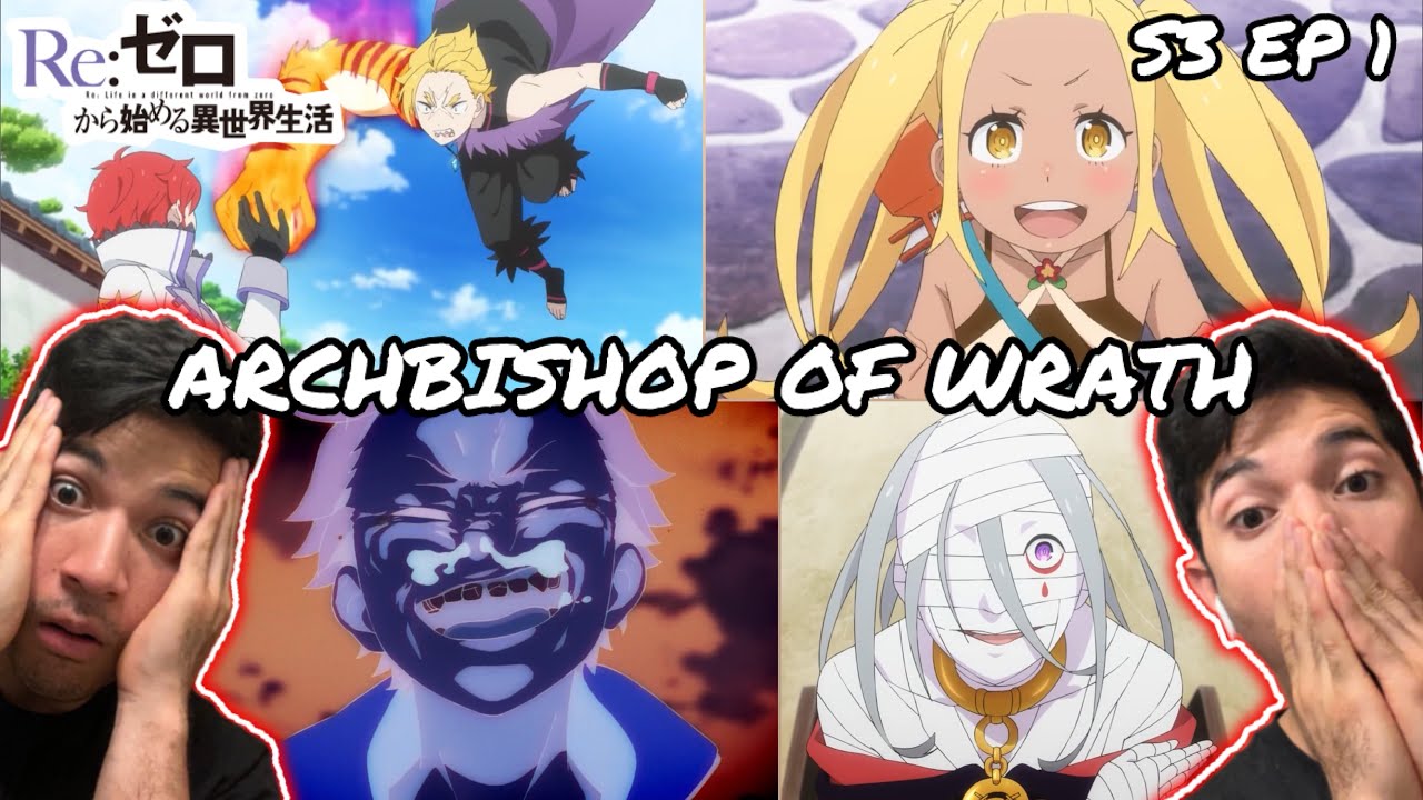 ARCHBISHOP OF WRATH!!! | RE:ZERO SEASON 3 EPISODE 1 REACTION - YouTube