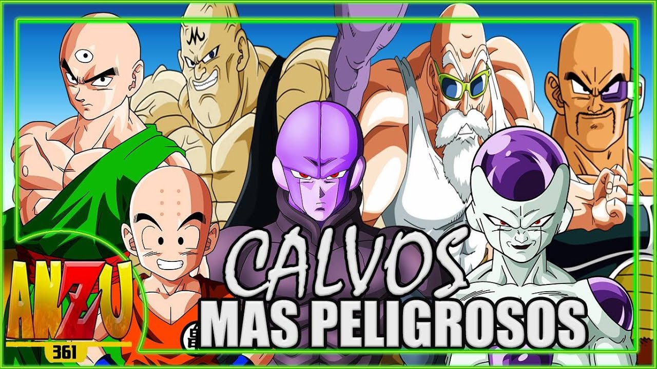 TOP LOS 11 CALVOS MAS PELIGROSOS DE DRAGON BALL | ANZU361 - YouTube