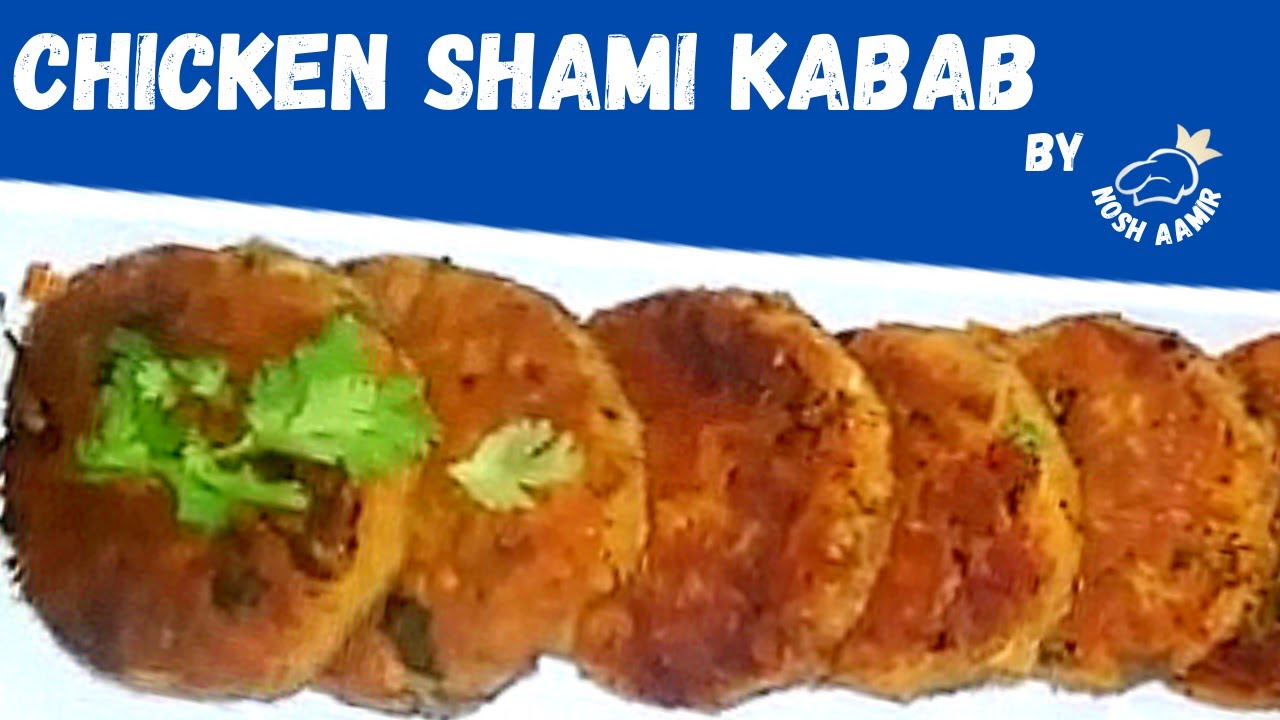 Chicken Shami Kabab Recipe By Nosh Aamir | Shami Kabab Recipe | chicken ...