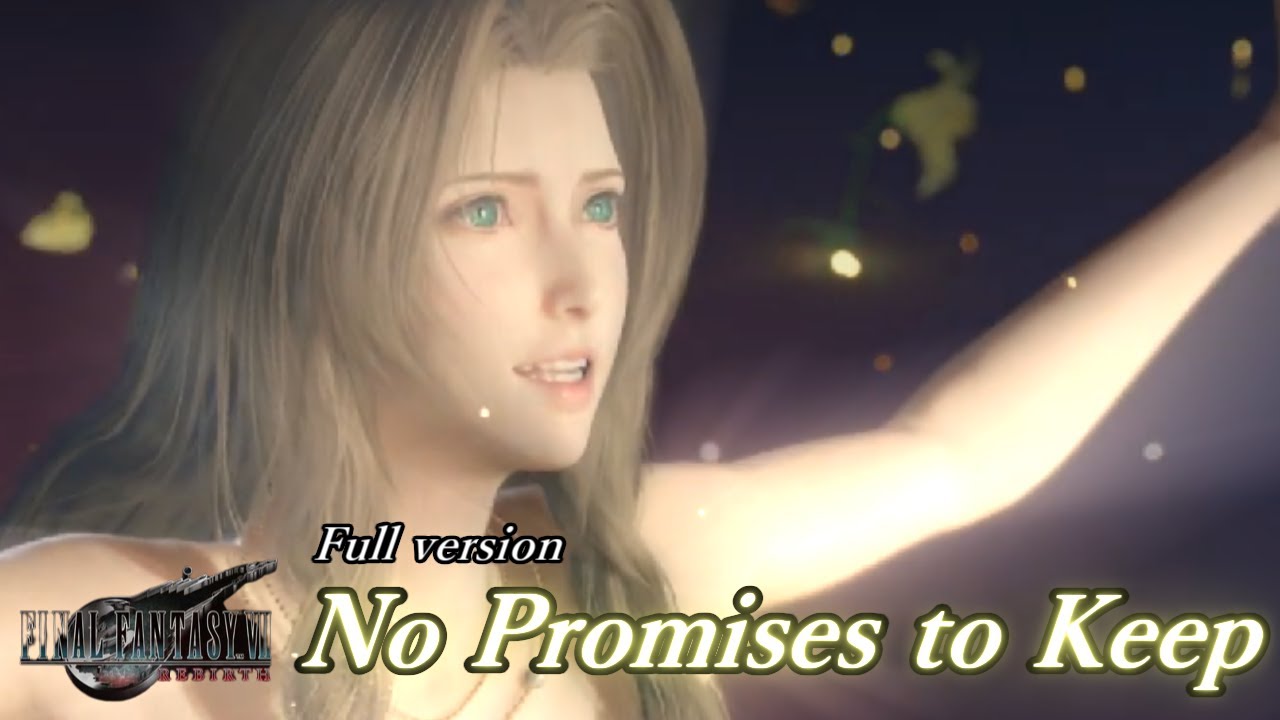 【FINAL FANTASY VII】No promises to keep【Full version】 - YouTube
