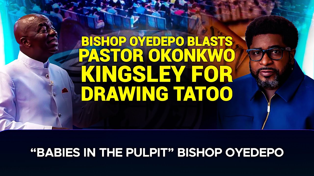 Bishop David Oyedepo Rebukes Pastor Kingsley Okonkwo For Drawing Tattoo ...