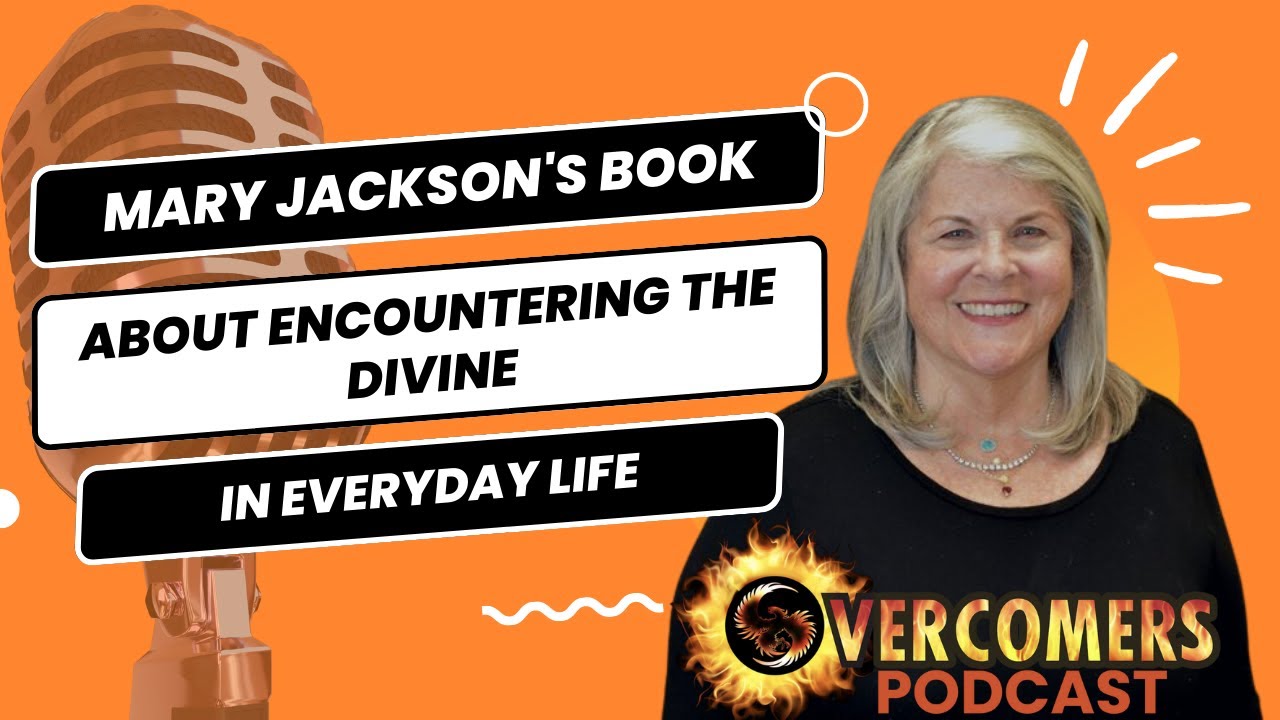 Mary Jackson's Book About Encountering the Divine in Everyday Life ...