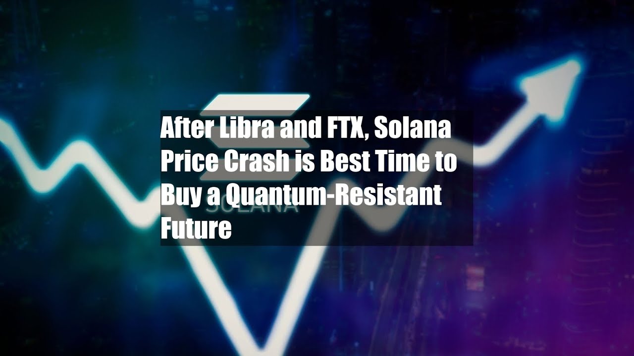 After Libra and FTX, Solana Price Crash is Best Time to Buy a - YouTube