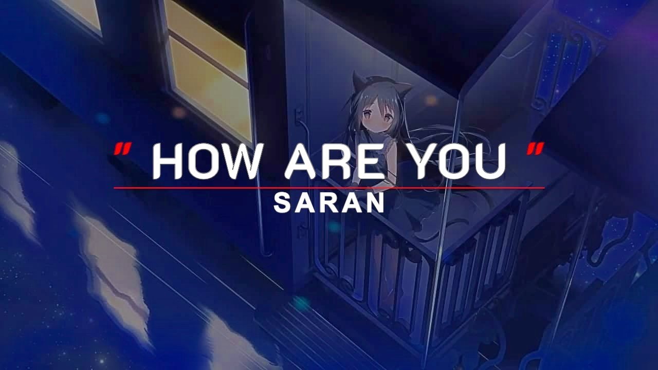 How Are You - saran [ เนื้อเพลง ] - YouTube