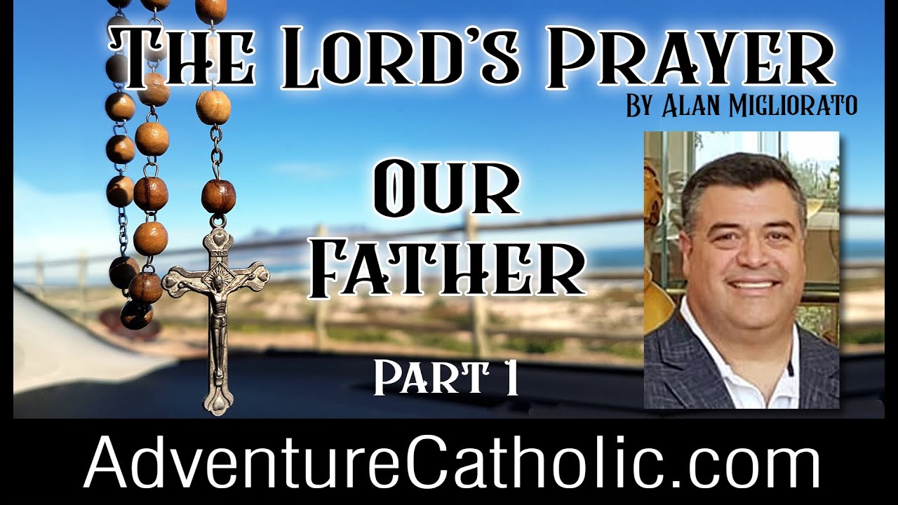 The LORD's Prayer - Who exactly is Our Father? - YouTube