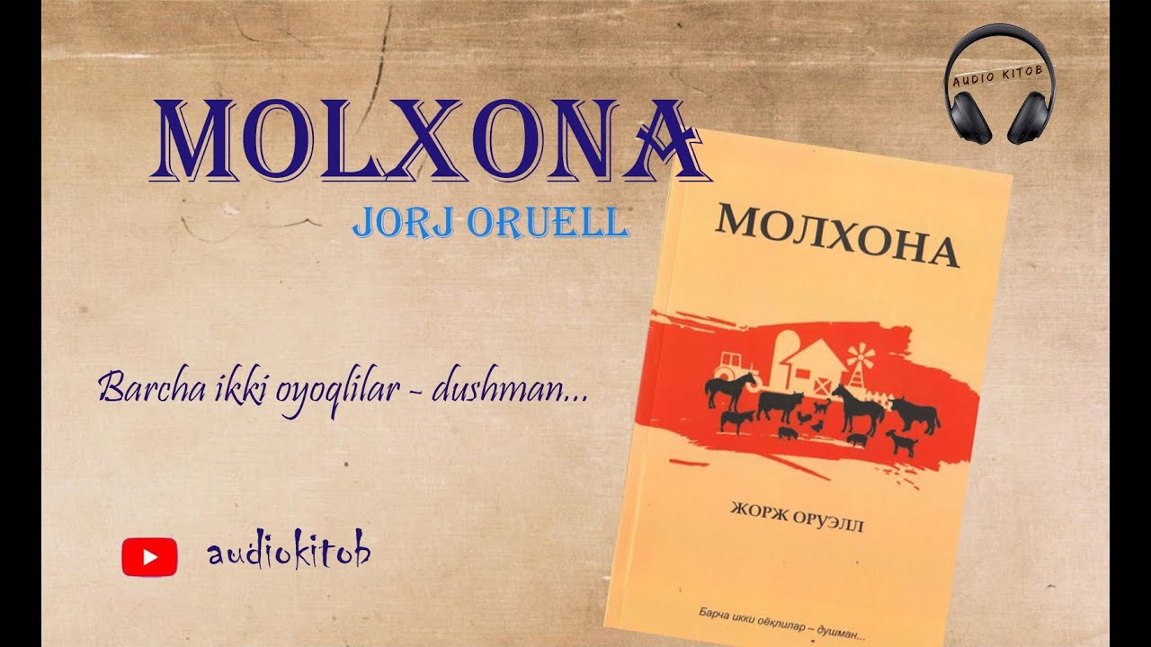 Molxona. Jorj Oruell. Audiokitob. To'liq talqinda - YouTube