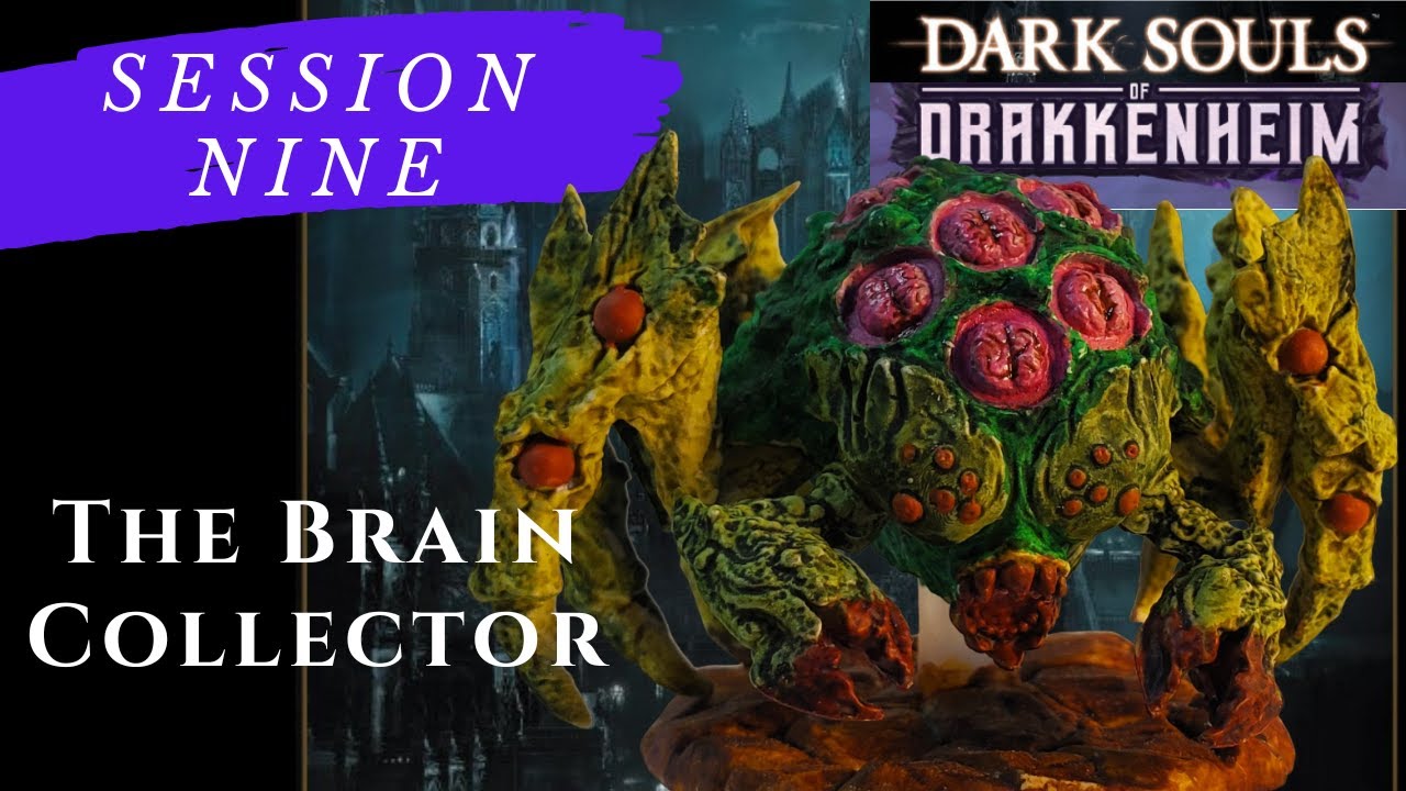 Dark Souls of Drakkenheim campaign diary - Session 9 - The Brain ...