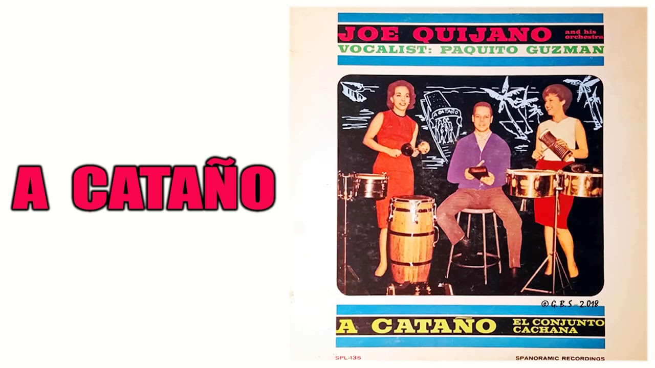 A Cataño / Joe Quijano / (Gonzalo Bolaño Stefanell) - YouTube