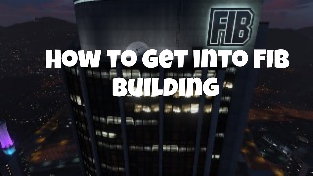 How to get into the FIB Building interior( Works for online,story mode ...