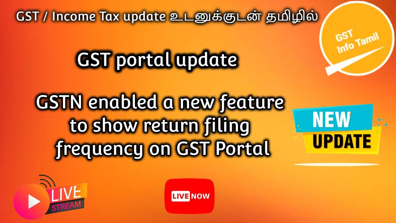 Live : GSTN enabled a new feature to show return filing frequency on ...