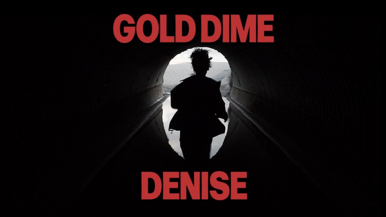 Gold Dime - Denise (Official Video) - YouTube
