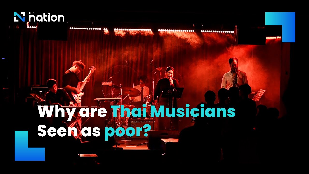 Why are Thai musicians seen as poor? - YouTube