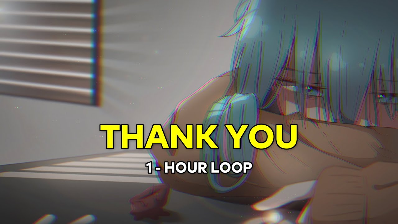 thank you / stan (prod. Gustixa) ( 1 Jam / 1 - Hour Loop ) 【 Lirik ...