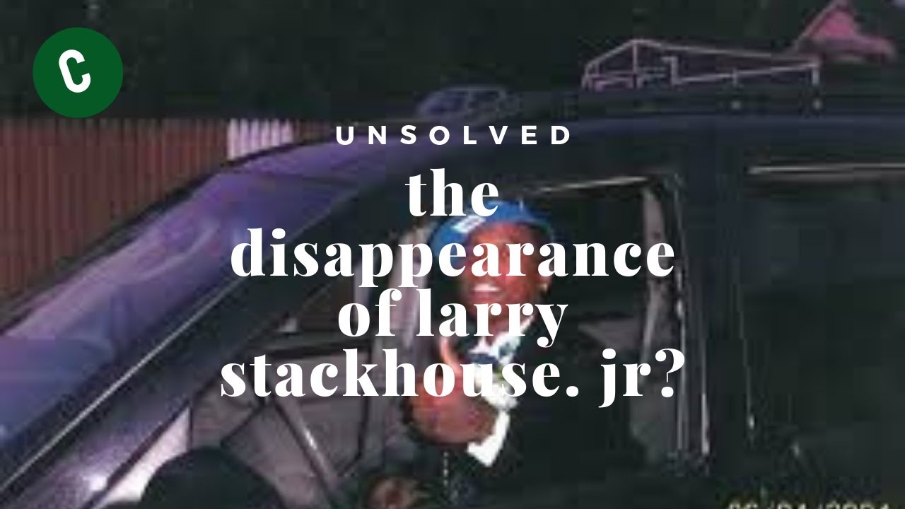 The Disappearance of Larry Stackhouse Jr. | UNSOLVED | Checked In - YouTube