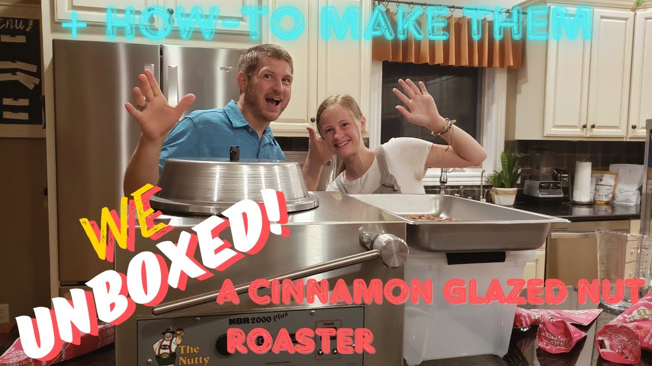 Unboxing The Nutty Bavarian NBR 2000+ Cinnamon Glazed Nut Roaster! (and ...
