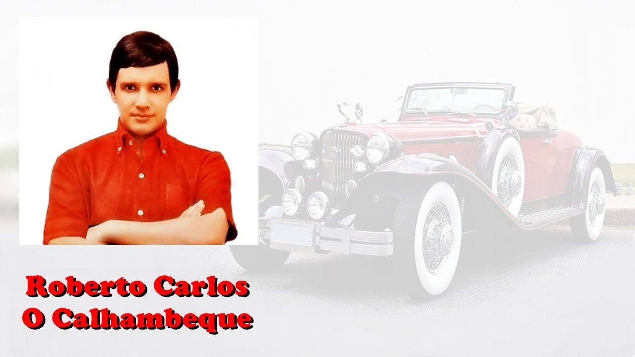 ROBERTO CARLOS - O CALHAMBEQUE (Outra Versão) - YouTube