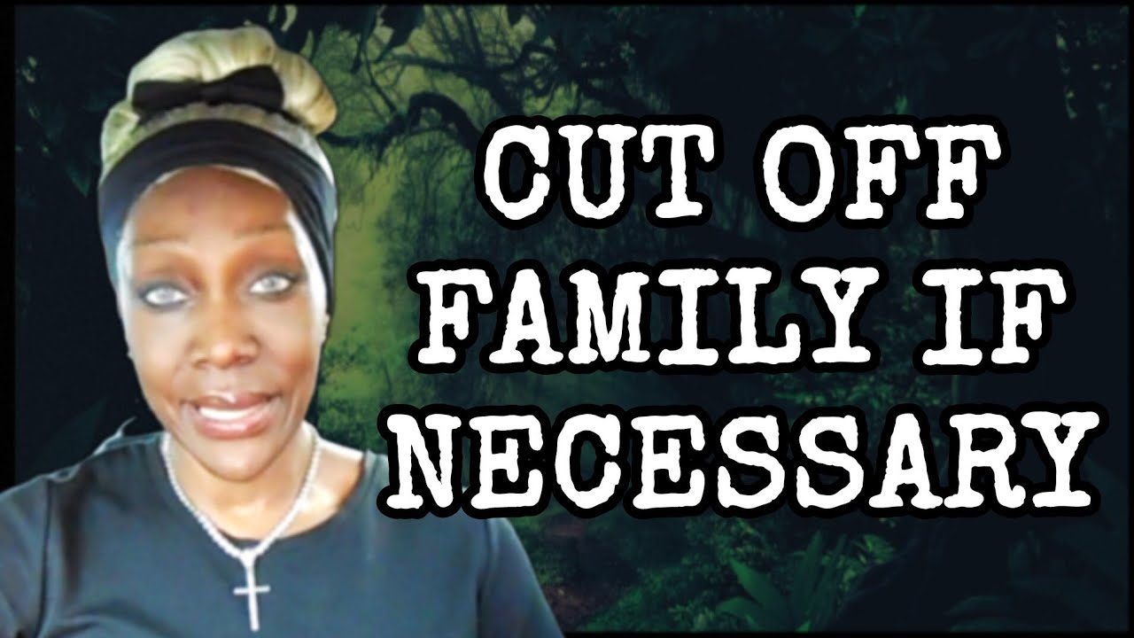 CUT OFF FAMILY IF NECESSARY 👀 A Witch is a Witch 🤷🏽‍♀️ - YouTube