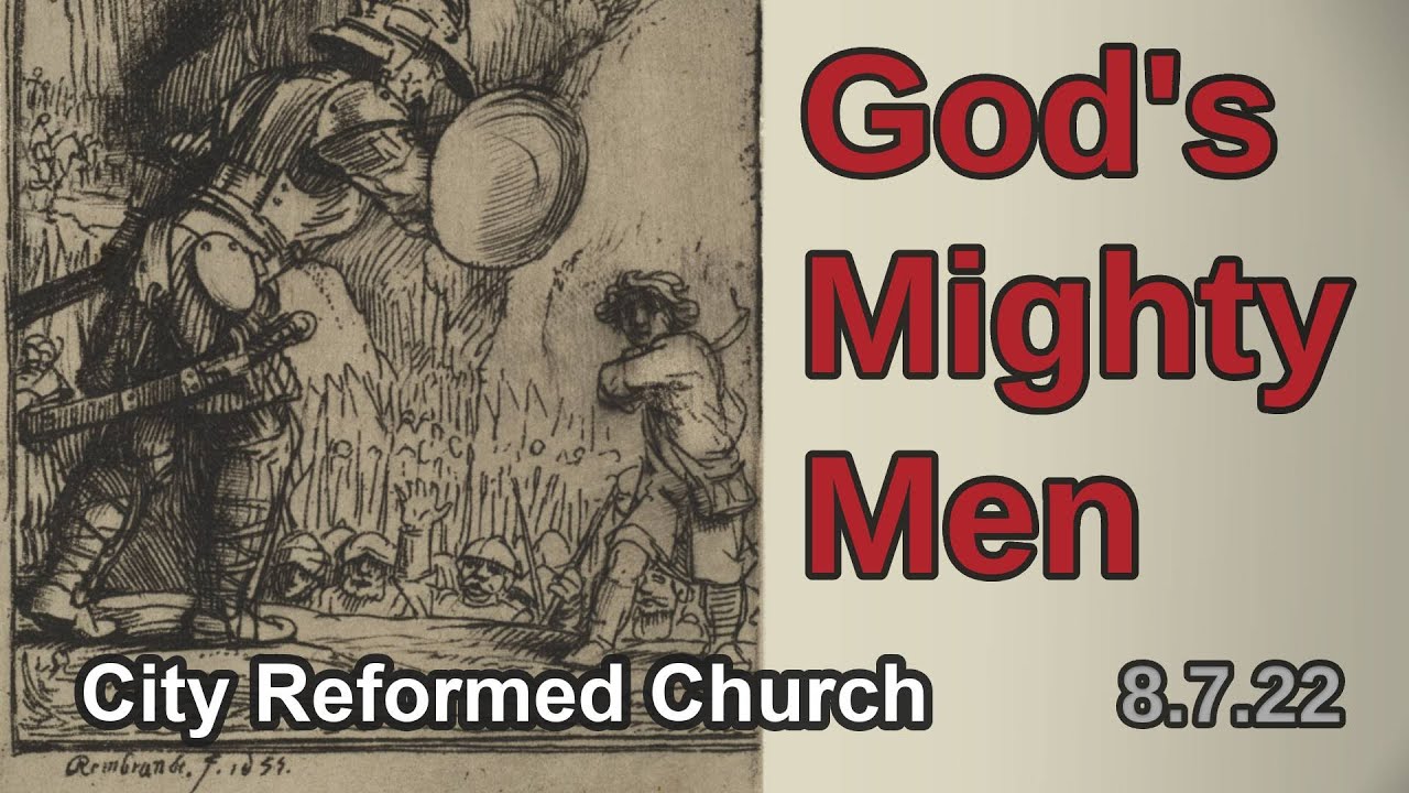 God's Mighty Men" 8.7.22 - YouTube