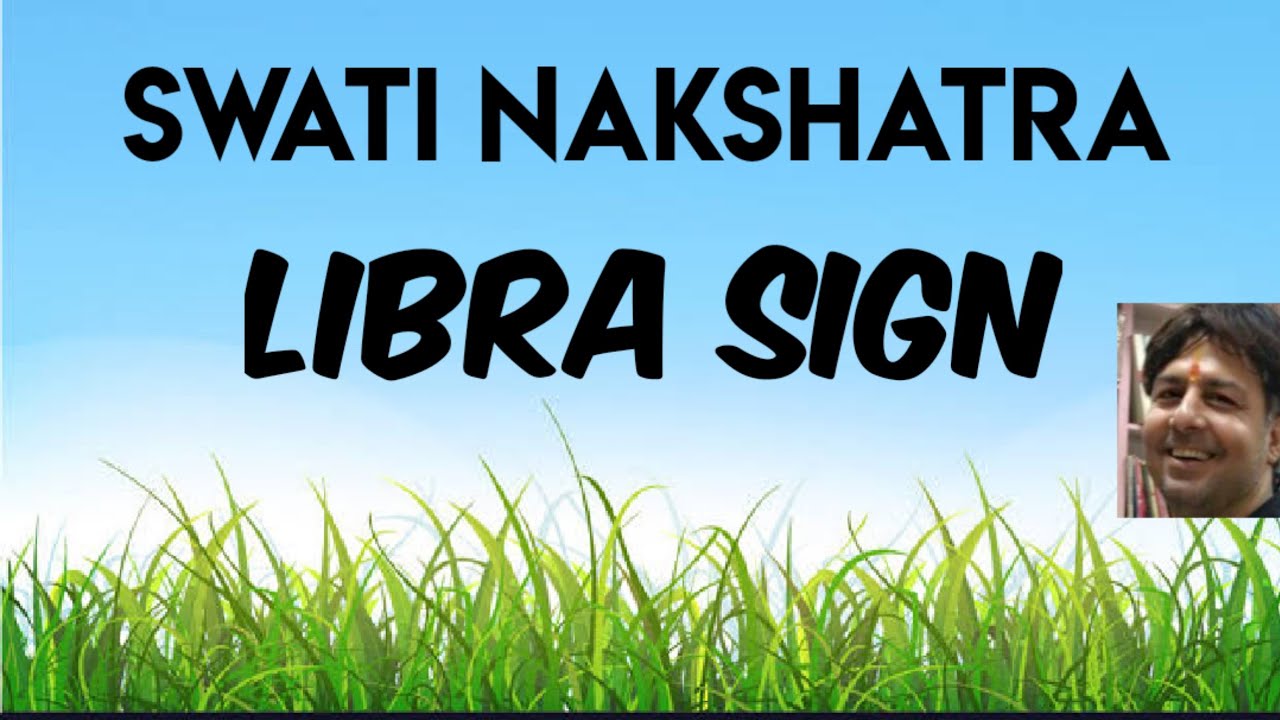 Everything you want to know about swati nakshatra in Libra sign - YouTube