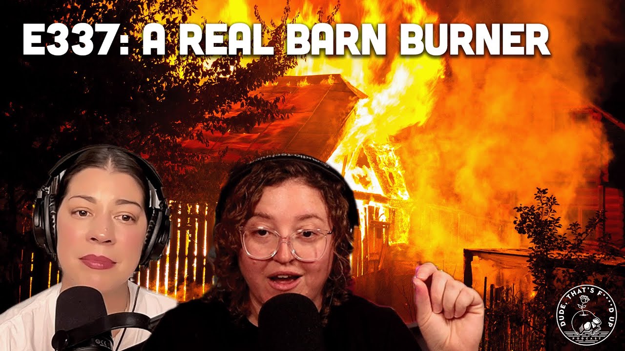 E337: A Real Barn Burner - YouTube