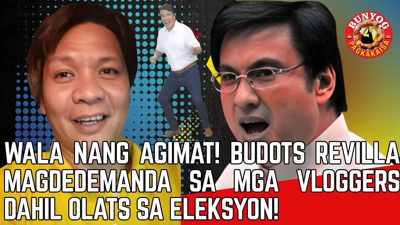 WALA NANG AGIMAT! BUDOTS REVILLA MAGDEDEMANDA SA MGA VLOGGERS DAHIL ...