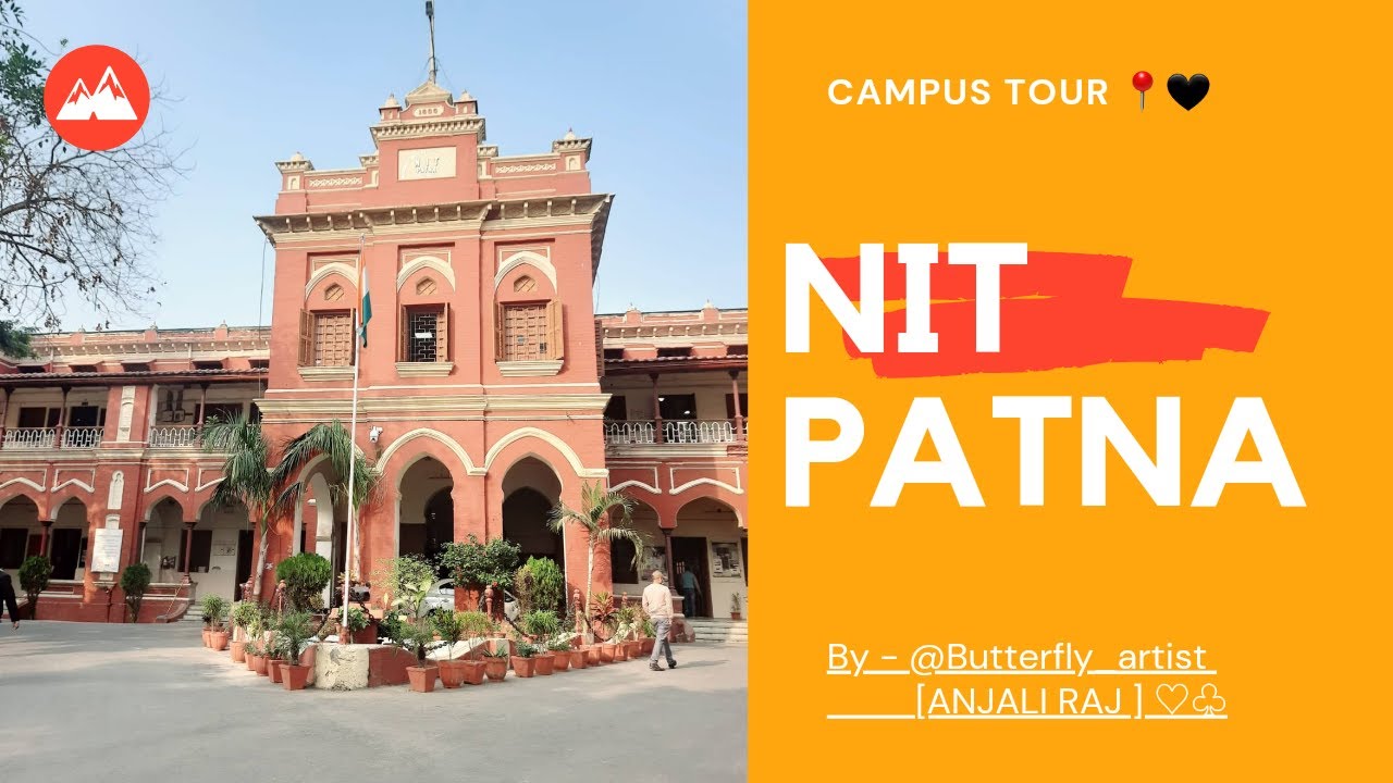 NIT PATNA CAMPUS TOUR 2021| NIT PATNA | OLDEST NIT|| - YouTube