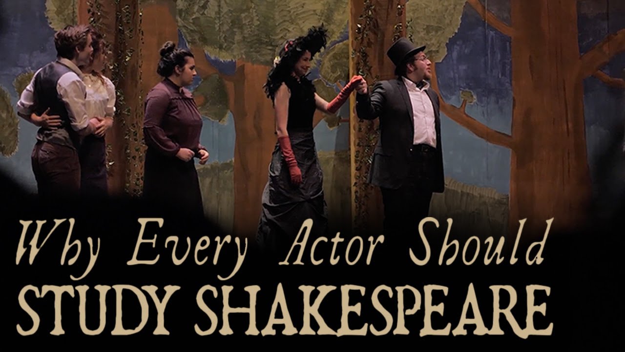 Why Every Actor Should Study Shakespeare - YouTube