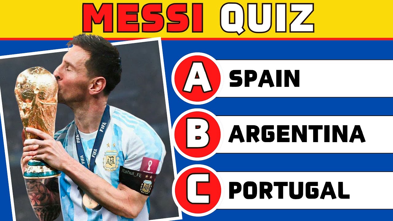 Messi Quiz: How WELL Do You Know LIONEL MESSI - YouTube