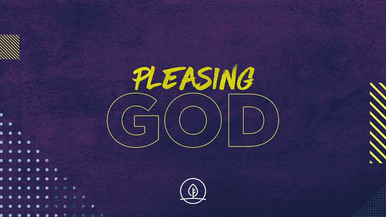 Pleasing God Part 4 | "Faith Pleases God" - YouTube