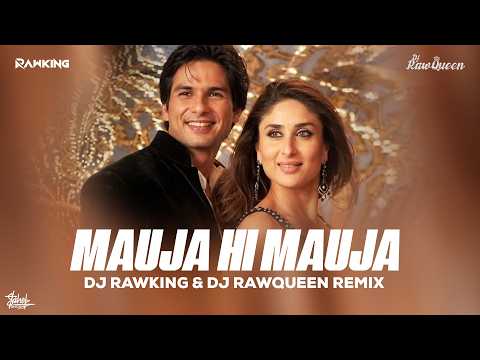 Mauja Hi Mauja Remix | Jab We Met | Dj RawKing | Shahid kapoor, Kareena Kapoor | Mika Singh