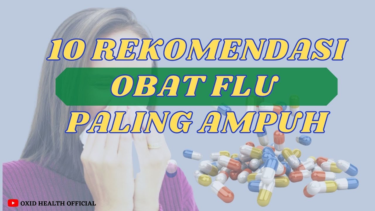 Rekomendasi 10 Obat Flu Paling Ampuh Di Apotik - YouTube