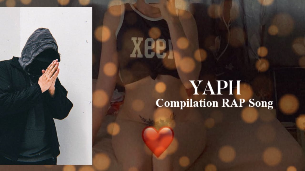 Yaph Song Compilation - YouTube