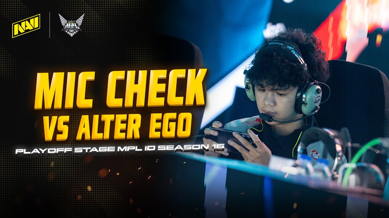 HARUS PULANG | NAVI VS ALTER EGO MIC CHECK MPL ID Season 16 PLAYOFFS ...