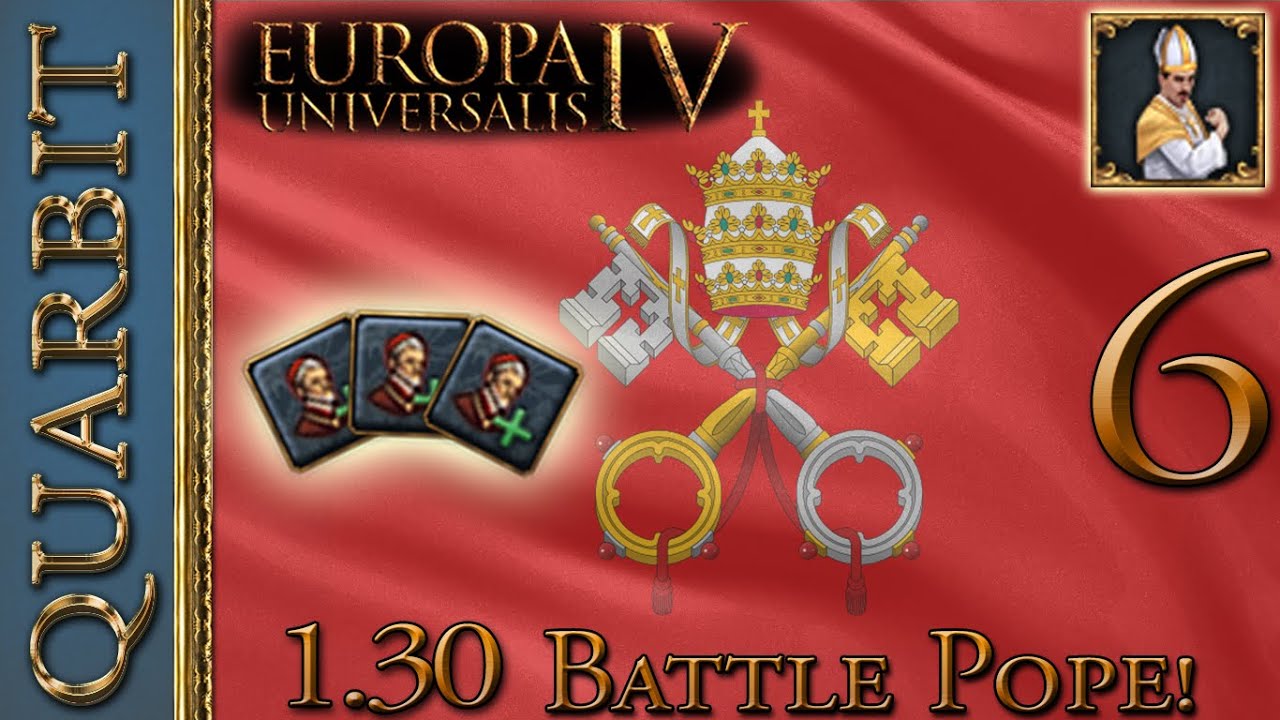 The Cardinal Plot! EU4 1.30 Battle Pope! - Part 6! - YouTube