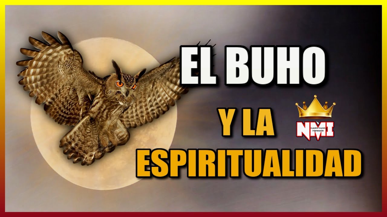 buho y la espiritualidad - YouTube