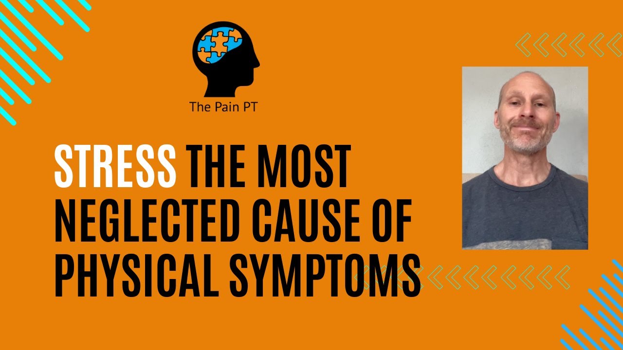 Stress is the Most Neglected Cause of Physical Symptoms - YouTube