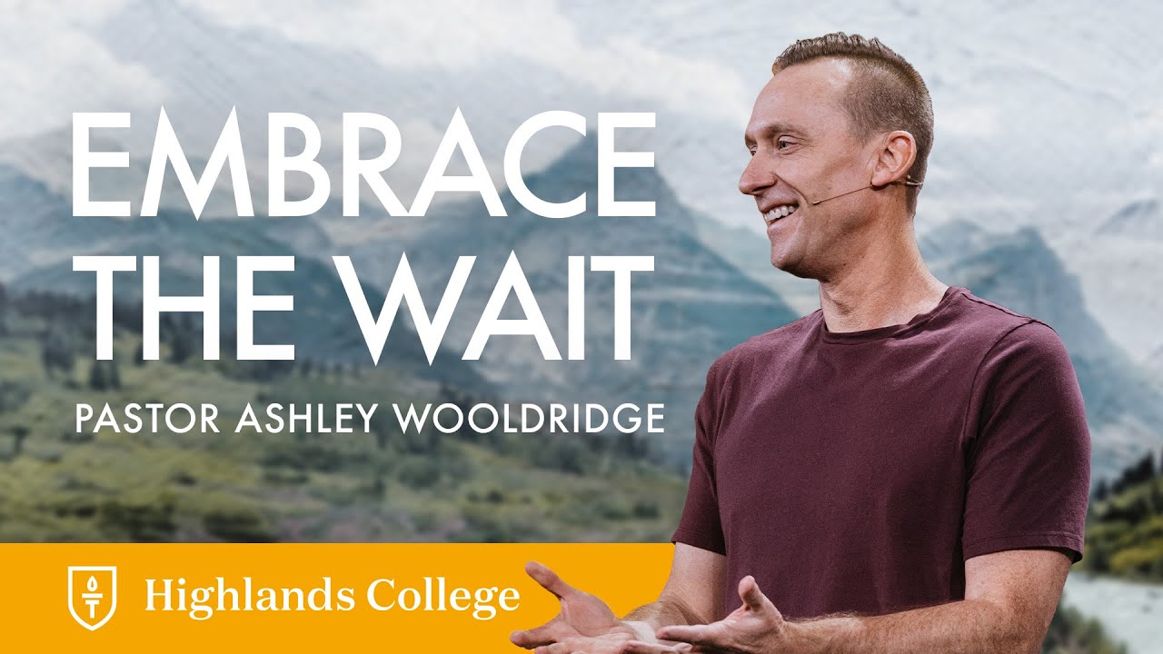 Embrace The Wait | Pastor Ashley Wooldridge - YouTube