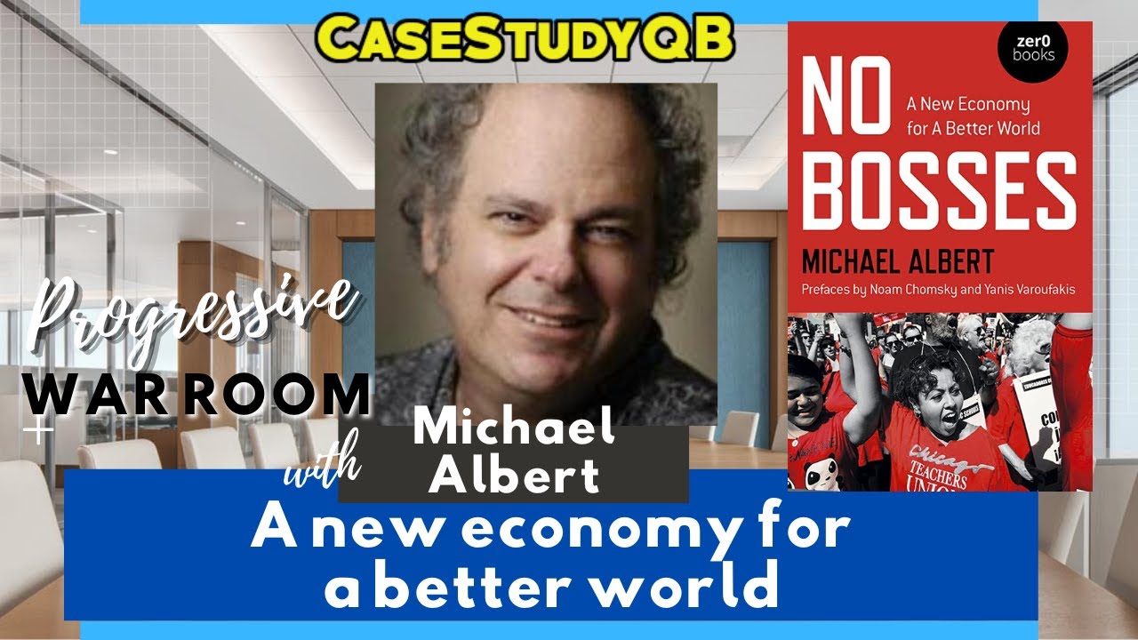 "No Bosses" Author Michael Albert - YouTube