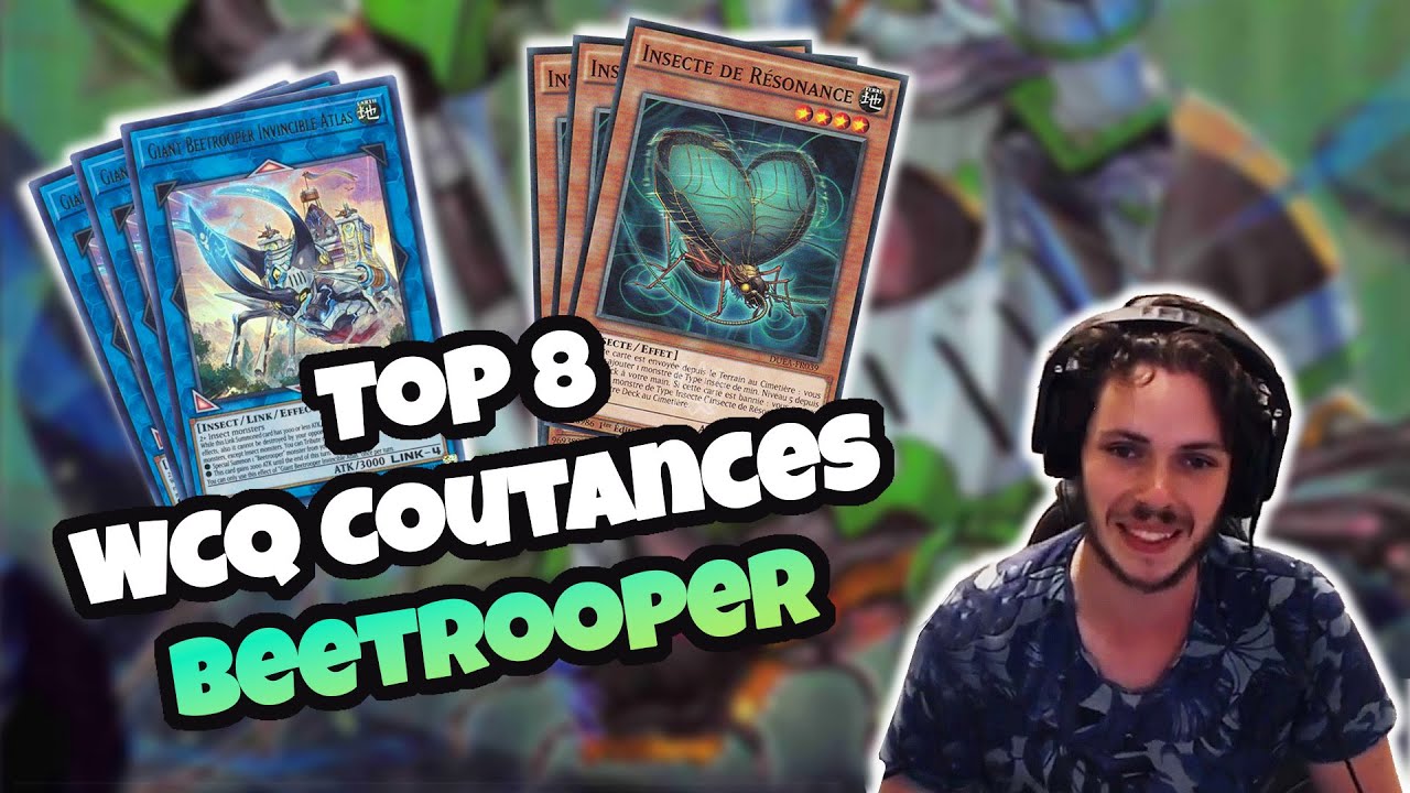 [Top 8 WCQ Coutances] Beetrooper / Coléotroupe - Deck Profile + Combo ...