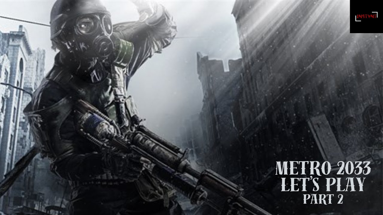 These Tunnels Are Freaky as Hell! | Metro 2033 Redux Let's Play Episode ...