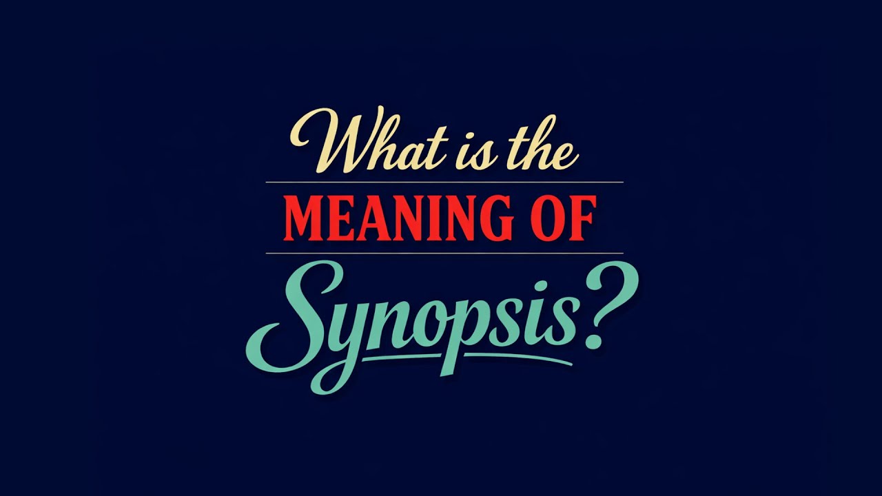 What is the meaning of Synopsis? - YouTube