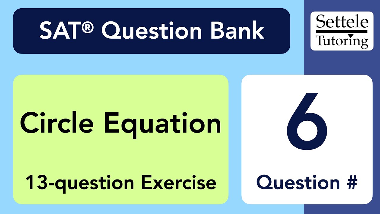 Circle Equation Exercise, Qn. 6 (SAT Question Bank 9e44284b) - YouTube