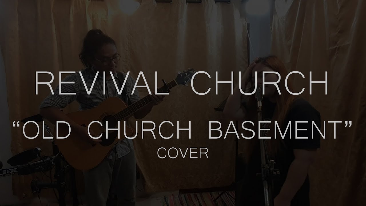 "Old Church Basement" (Acoustic Cover) - Revival Church - YouTube