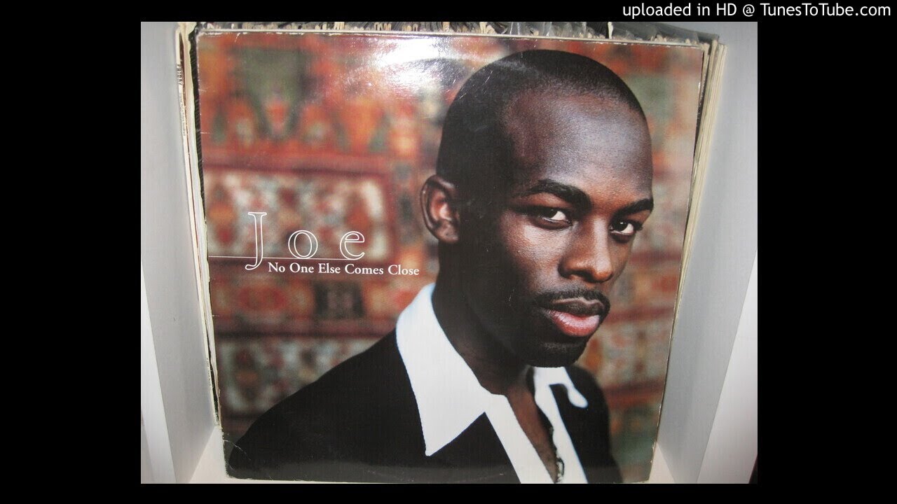 JOE no one else comes close ( steeve anthony s rnb mix ) 1997. - YouTube