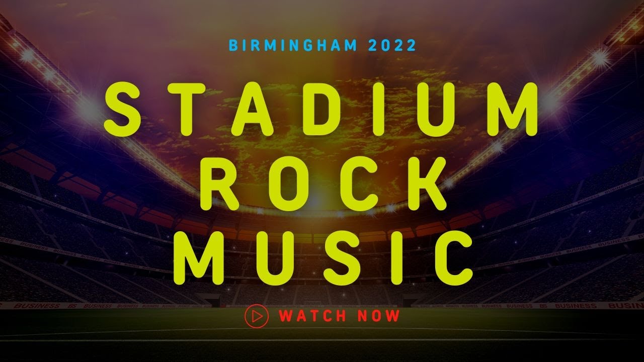 New Stadium Rock Music - Alexander Stadium (Birmingham 2022 Arena Rock ...
