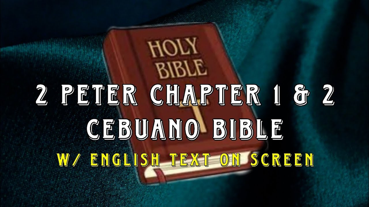 2 PETER CHAPTER 1 & 2 | CEBUANO BIBLE #holybible #bible #reading # ...
